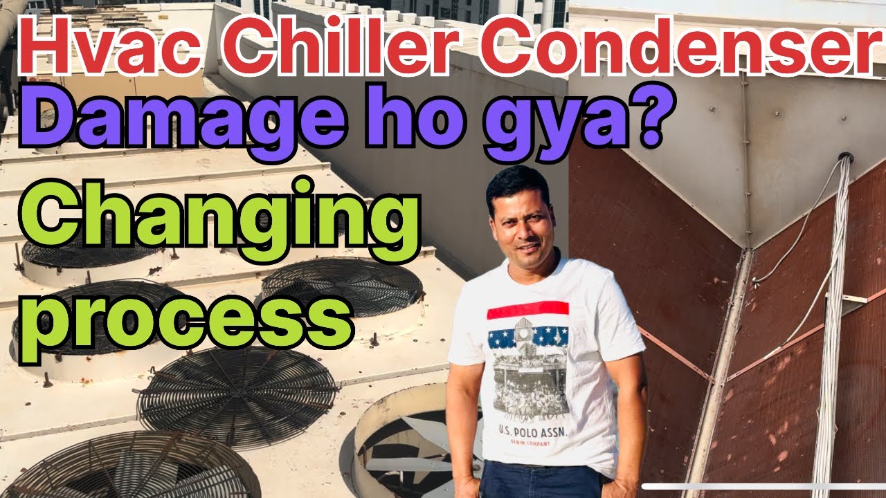 How To Change Hv Ac Chiller Condenser | hvac troubleshooting | chiller ...