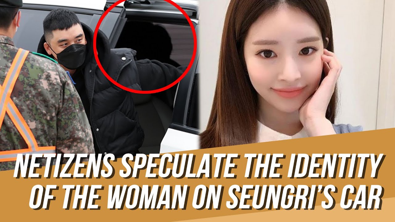 Netizens Speculate the Identity of the Woman on Seungri's Car on the ...