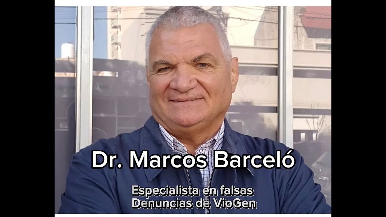 Dr Marcos Barceló ‐ especialista en falsas denuncias de violencia de ...