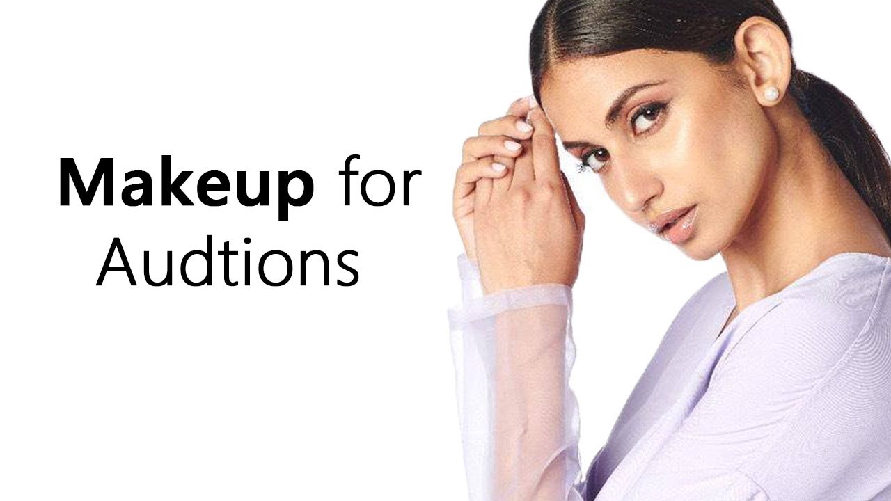 Natural Makeup for Auditions and Castings - YouTube