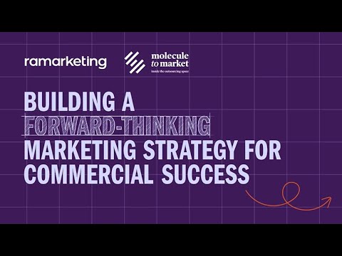 Building a forward-thinking marketing strategy for commercial success ...
