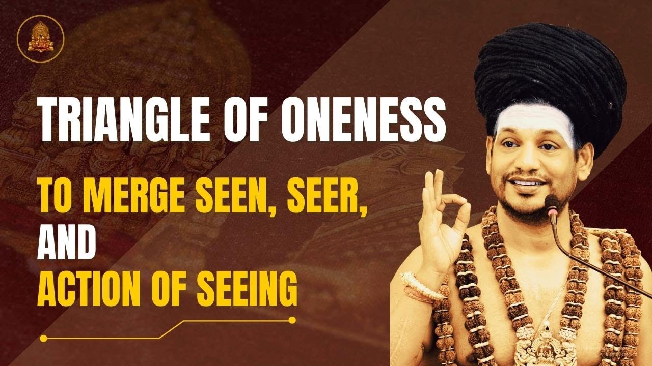 Triangle of Oneness: A Powerful Technique to Merge Seen, Seer, Action ...