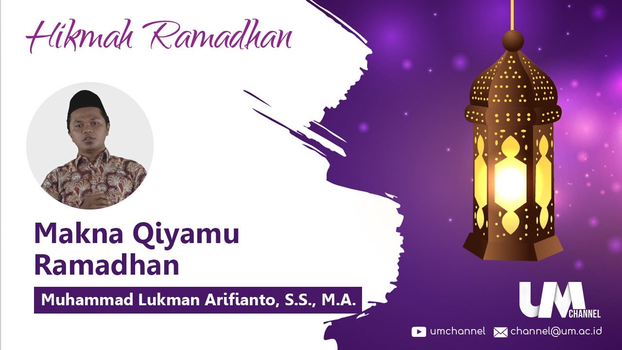 Hikmah Ramadhan | Makna Qiyamu Ramadhan | Muhammad Lukman Arifianto, S.S., M.A. - YouTube