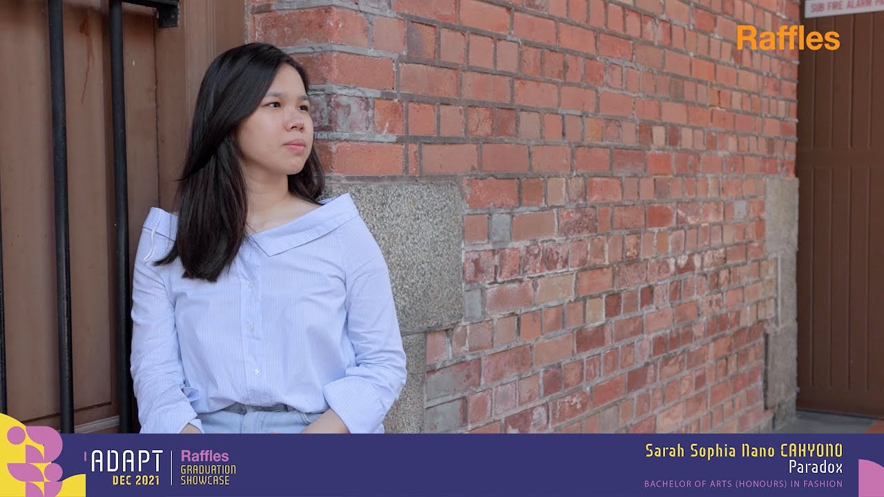 Raffles Designer Sarah Sophia Nano CAHYONO | Adapt | Raffles Graduation ...