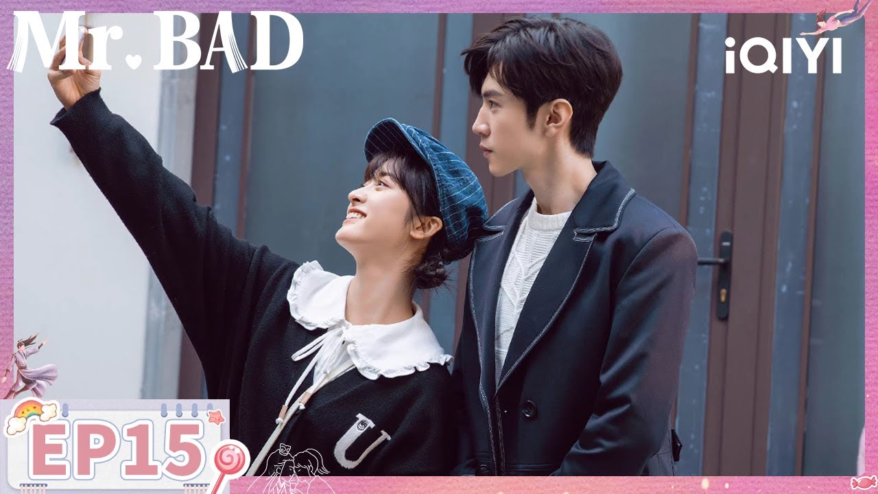 南星邀请无敌参加笔会 | Mr. BAD (AI English ver.) | 我的反派男友 EP15 | iQIYI青春剧场 - YouTube
