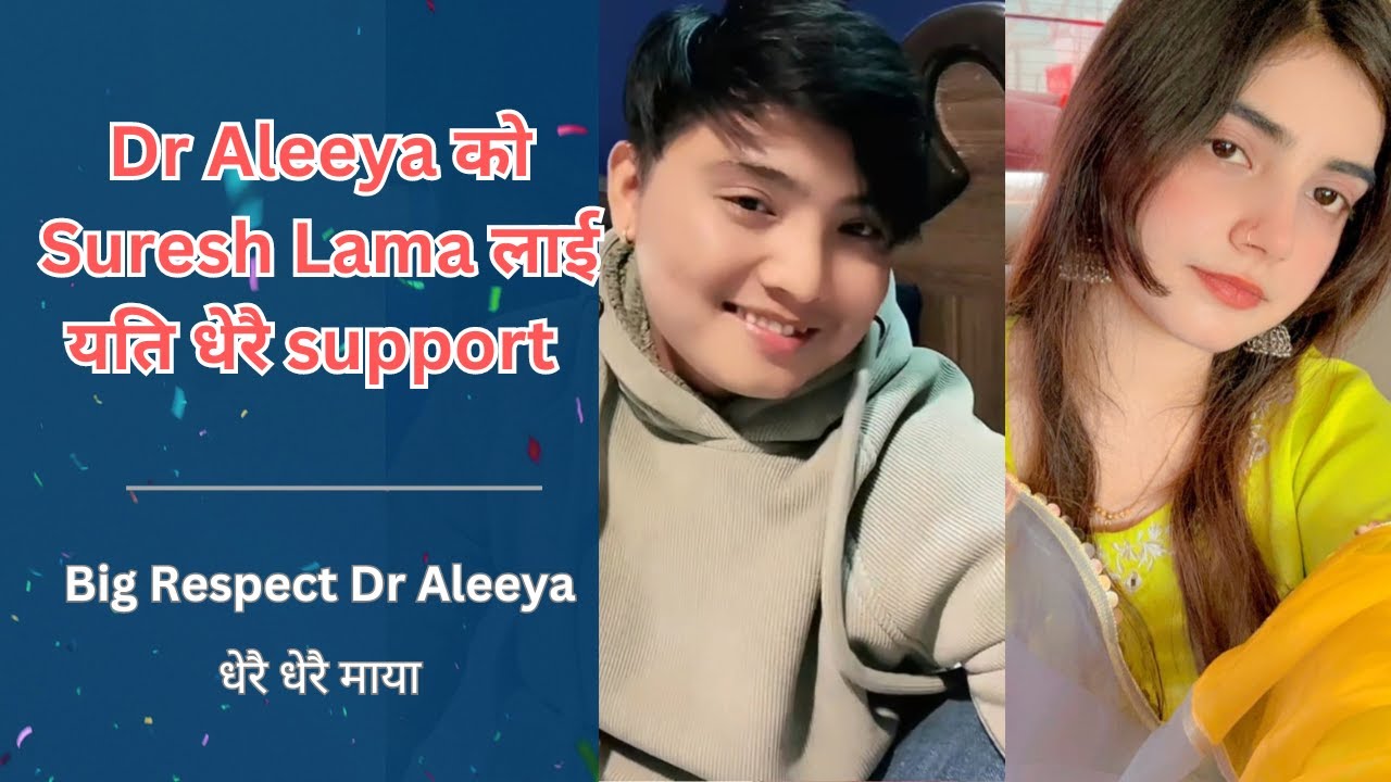 Big respect Dr Aleeya for so much support for Suresh Lama | Lots of ...