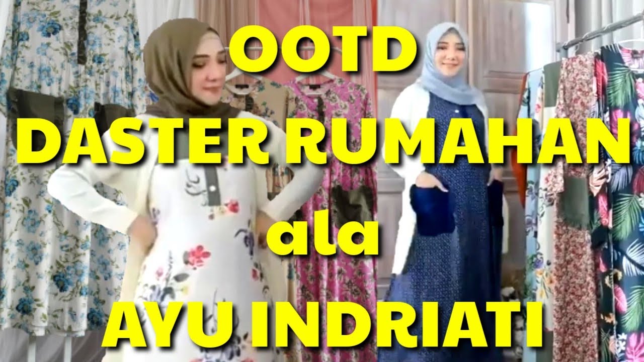 OOTD DASTER RUMAHAN ala AYU INDRIATI - YouTube
