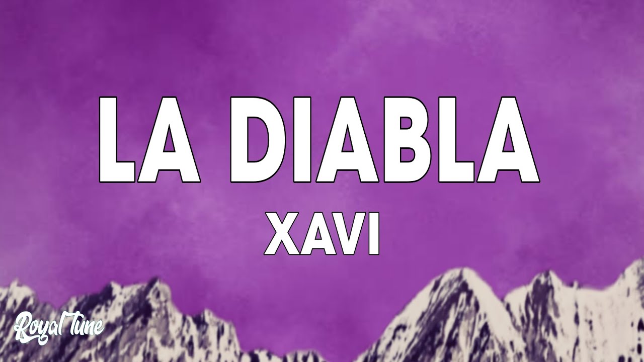 Xavi - La Diabla (Letra/Lyrics) - YouTube