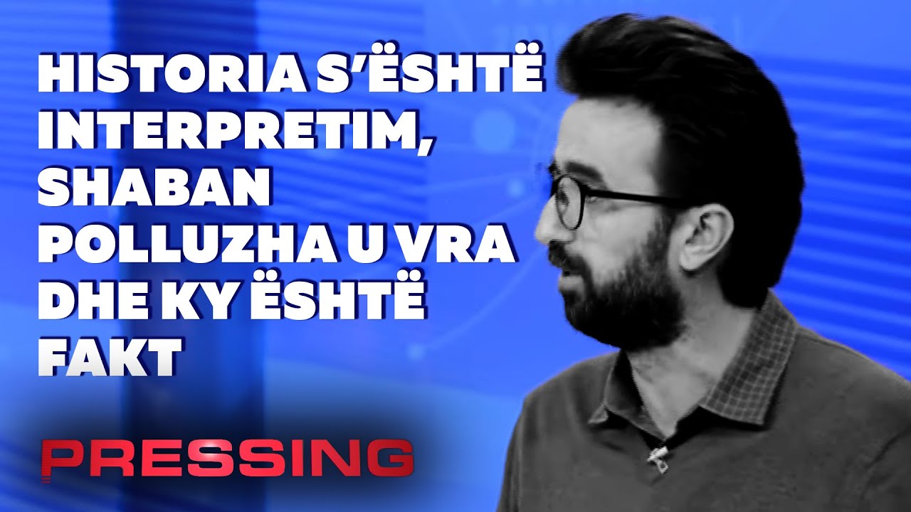 Thaçi: Historia s’është interpretim, Shaban Polluzha u vra dhe ky është ...