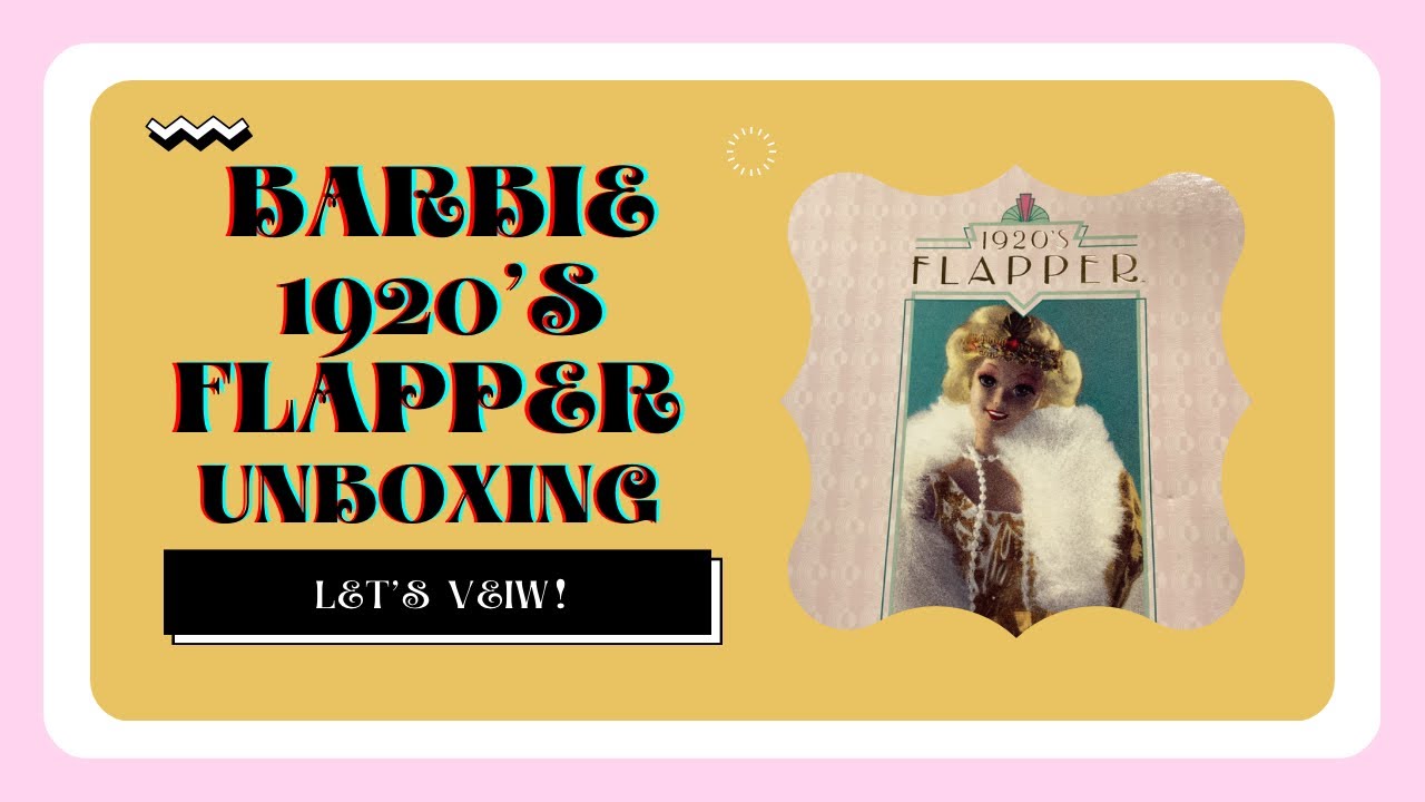 The Great Era’s Collection 1920’s Flapper Barbie Doll Unboxing - YouTube