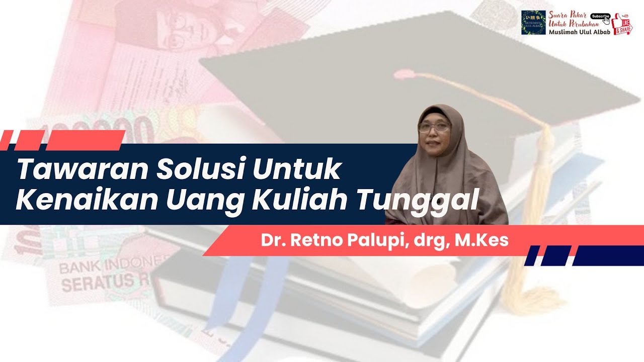 Tawaran Solusi Untuk Kenaikan Uang Kuliah Tunggal | Dr. Retno Palupi ...