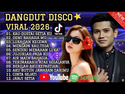 Dangdut disco terbaru 2026🔥 viral tiktok terbaru Kau Dustai Setia-Cocok untuk menemani perjalanan 
