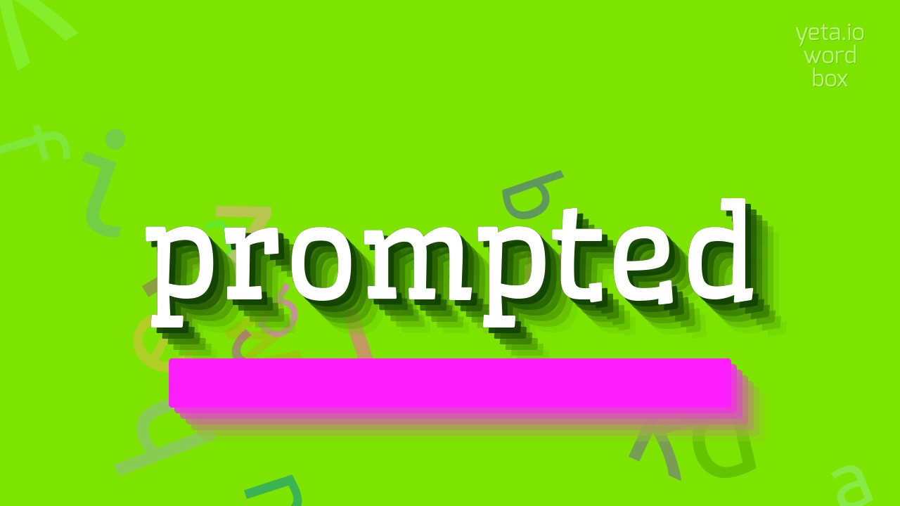PROMPTED How To Say Prompted YouTube prompted-how-to-say-prompted-youtube