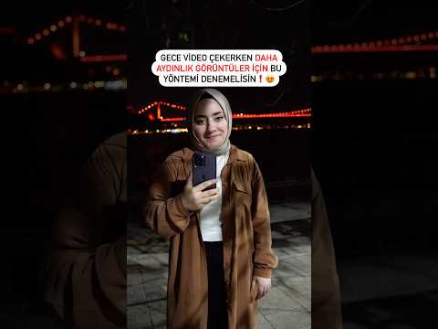 Daha iyi gece çekimi nasıl yapabilirsin 💁🏻‍♀️ #iphonetips #iphonevideography #nightphotography