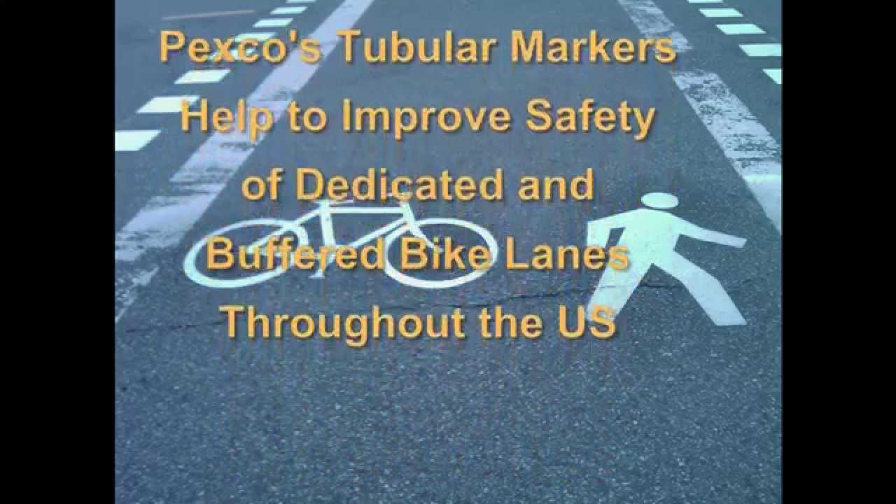 Improved Bike Lane Safety with Pexco's Tubular Markers - YouTube