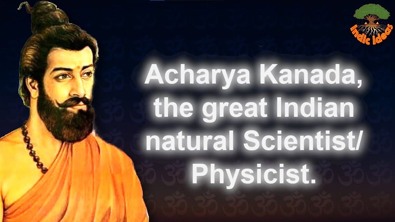 Acharya Kanada, the great Indian natural Scientist/Physicist. - YouTube