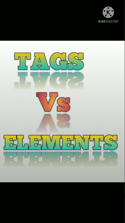 HTML TAGS VS ELEMENTS. - YouTube