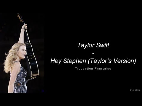 Taylor Swift - Hey Stephen (Taylor's Version) (Traduction Française ...