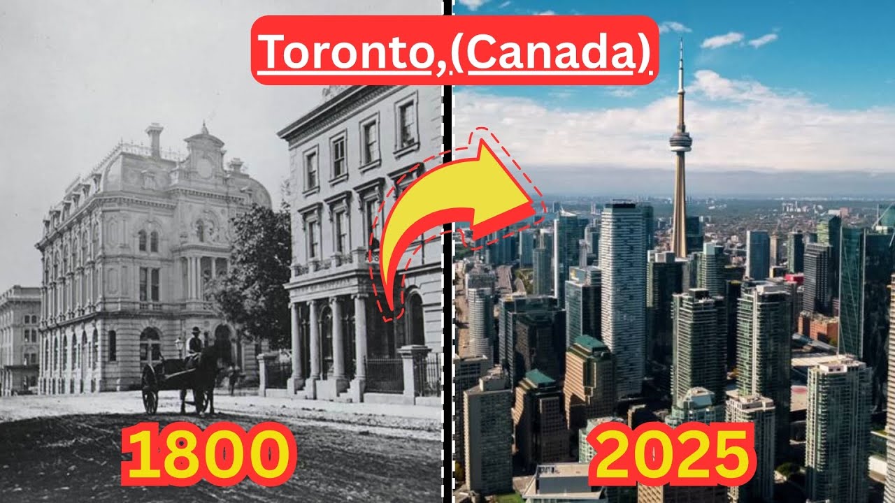 Toronto, Canada (1800 - 2025) - Then And Now Cities - City Evolution ...