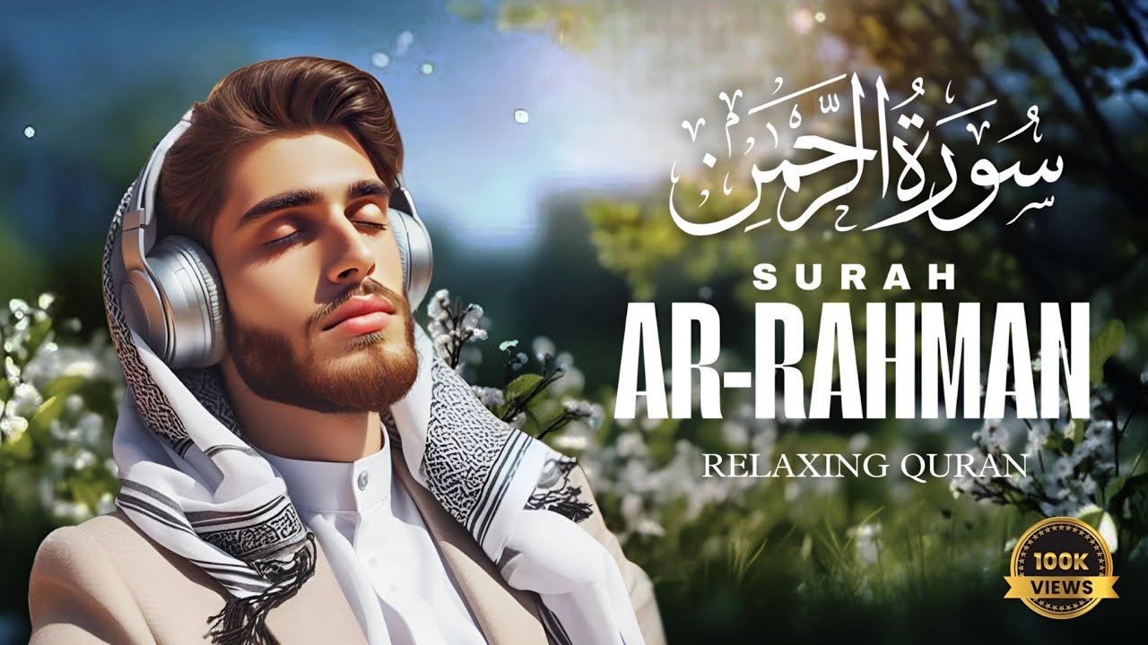 Surah Rahman | Healing and peaceful for the heart | Envelop the soul ...