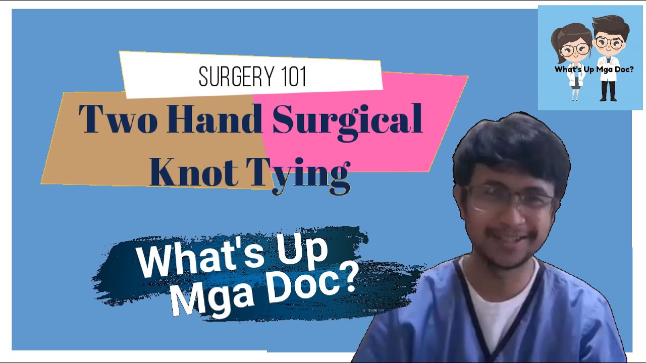 Two Hand Surgical Knot Tying - YouTube