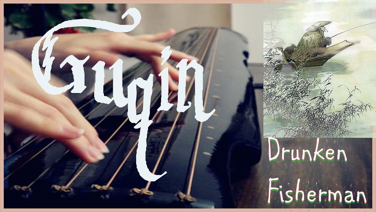 Guqin Instrument - 梅花三弄 Mei hua san nong/ Zuiyu Changwan 醉漁唱晚 Evening ...