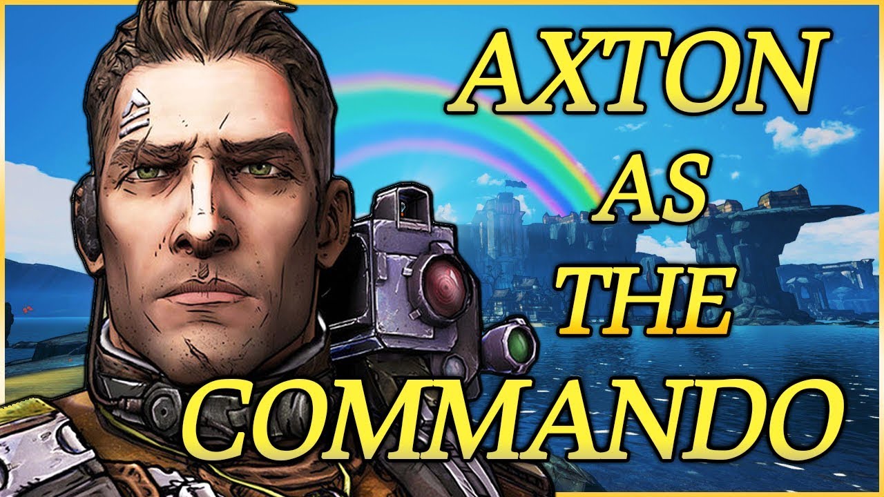 borderlands 2 time to build a perfect axton - YouTube