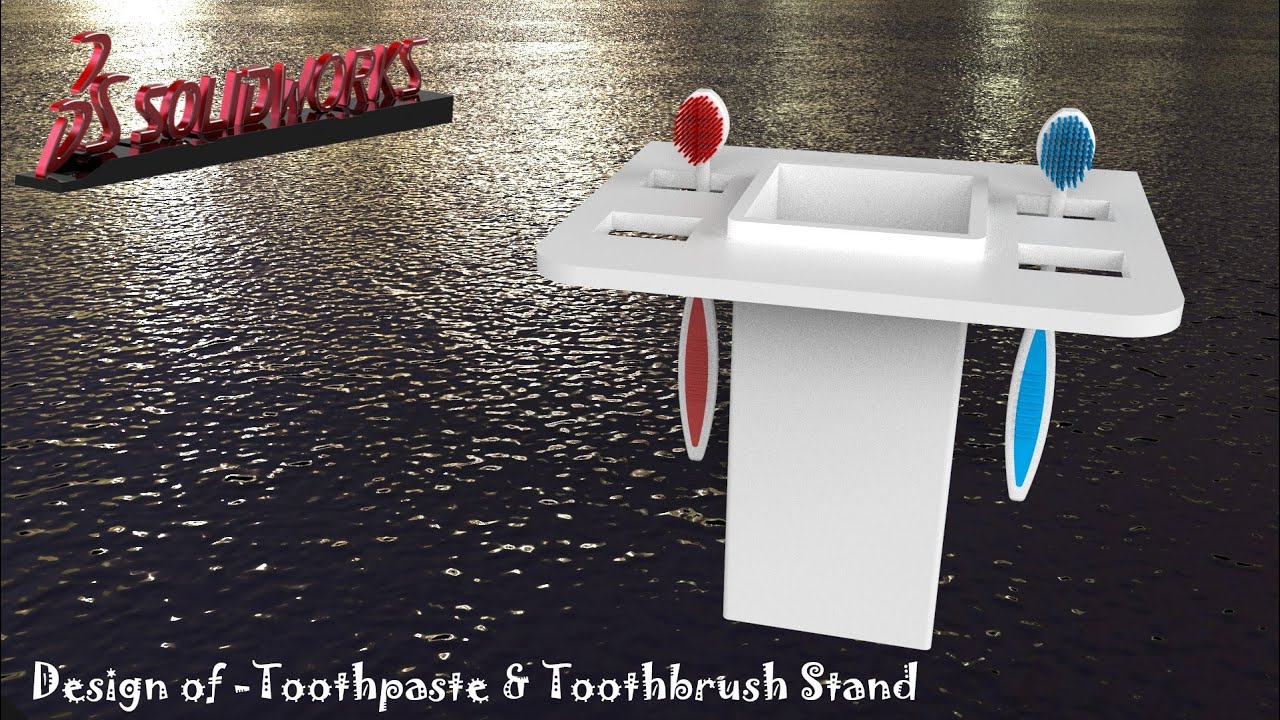 Solidworks Tutorial | How to design Toothbrush Toothpaste stand holder ...
