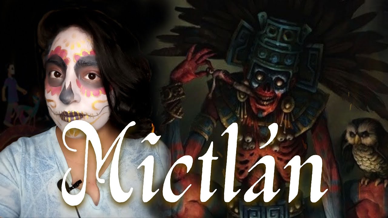 MICTLÁN: El INFRAMUNDO de la mitología MEXICA (ESPECIAL # ...