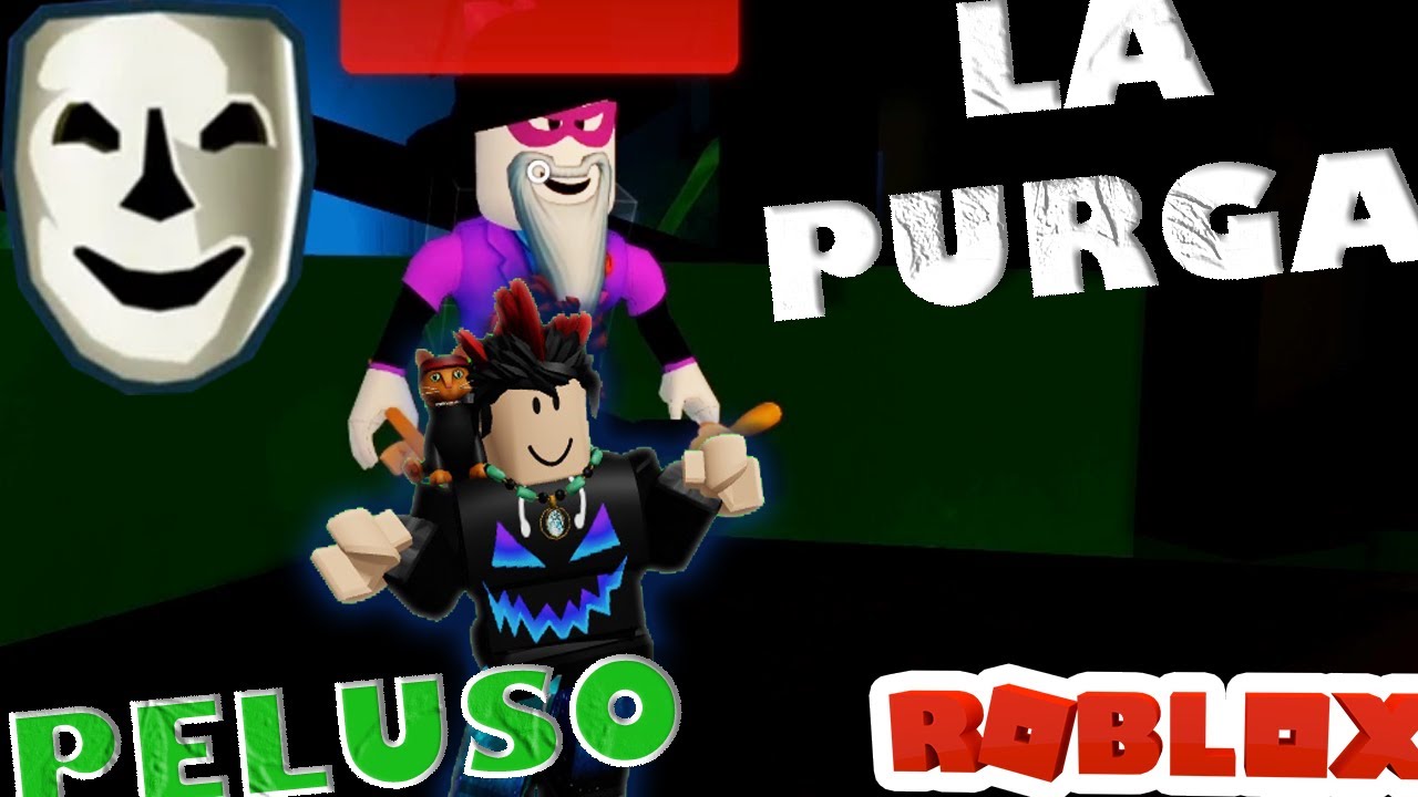 Juego La Purga en Roblox y llegamos hasta el FINAL | Break In | Peluso ...