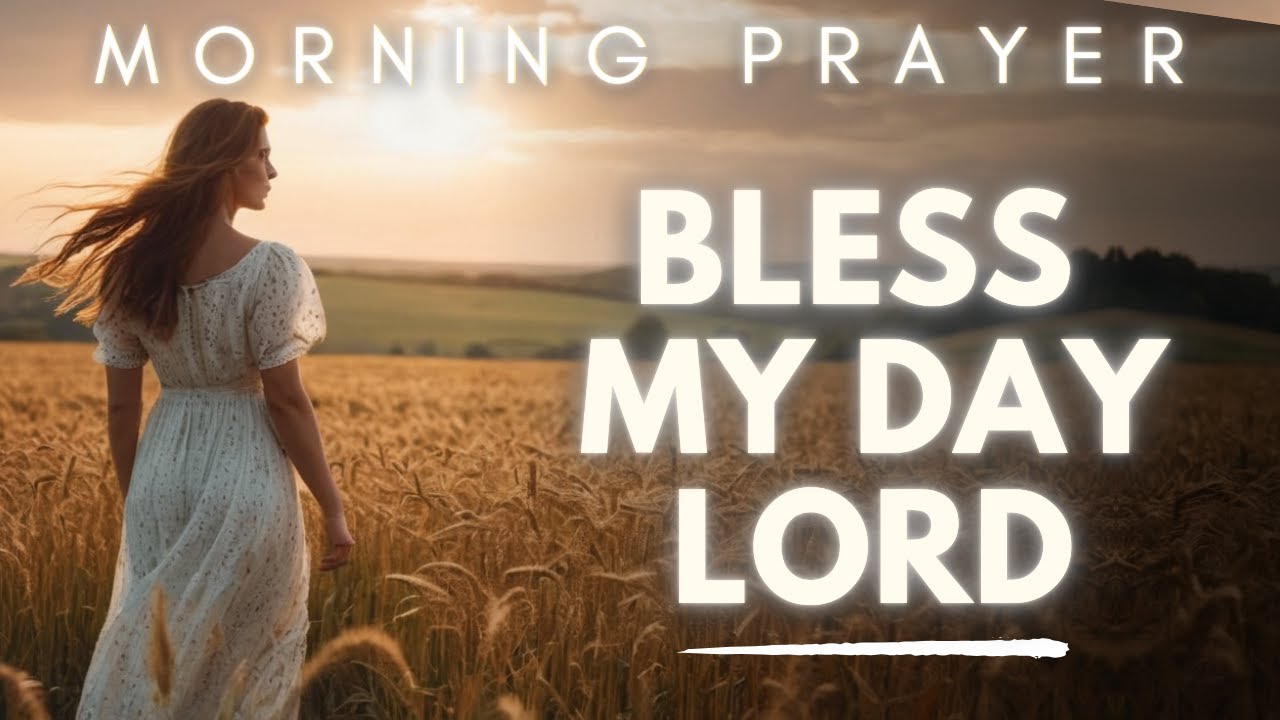Take God's Blessings Before You Start Your Day – A Morning Prayer - YouTube