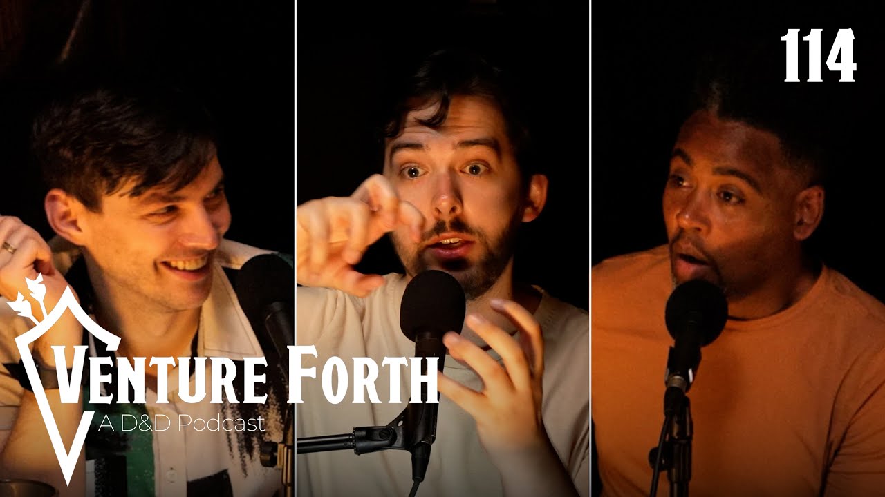 Emptiness Is the Place You're In | Episode 114 | Venture Forth: A D&D Podcast - YouTube