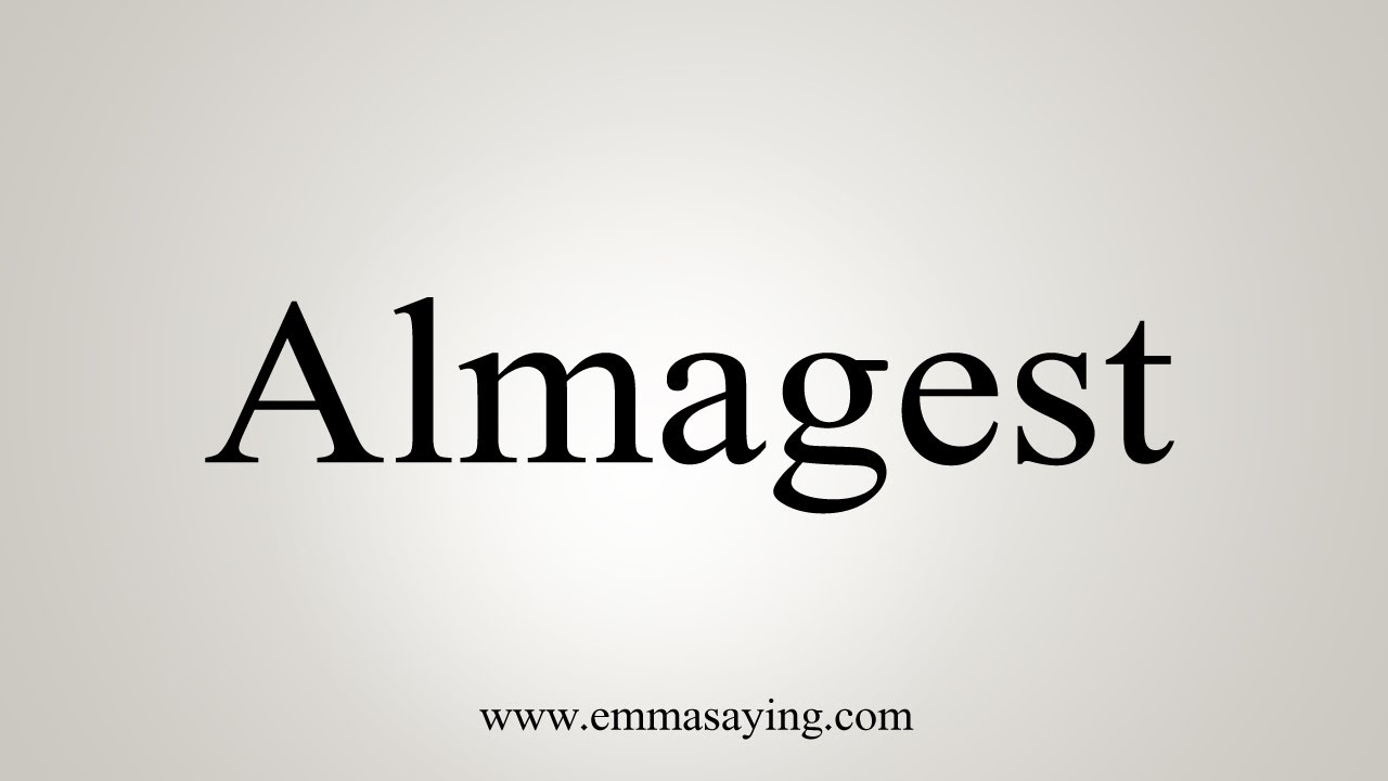 How To Say Almagest - YouTube