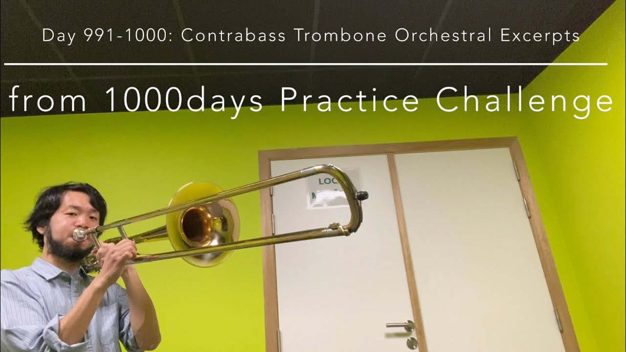 Day 991-1000: Contrabass Trombone Orchestral Excerpts from 1000days ...