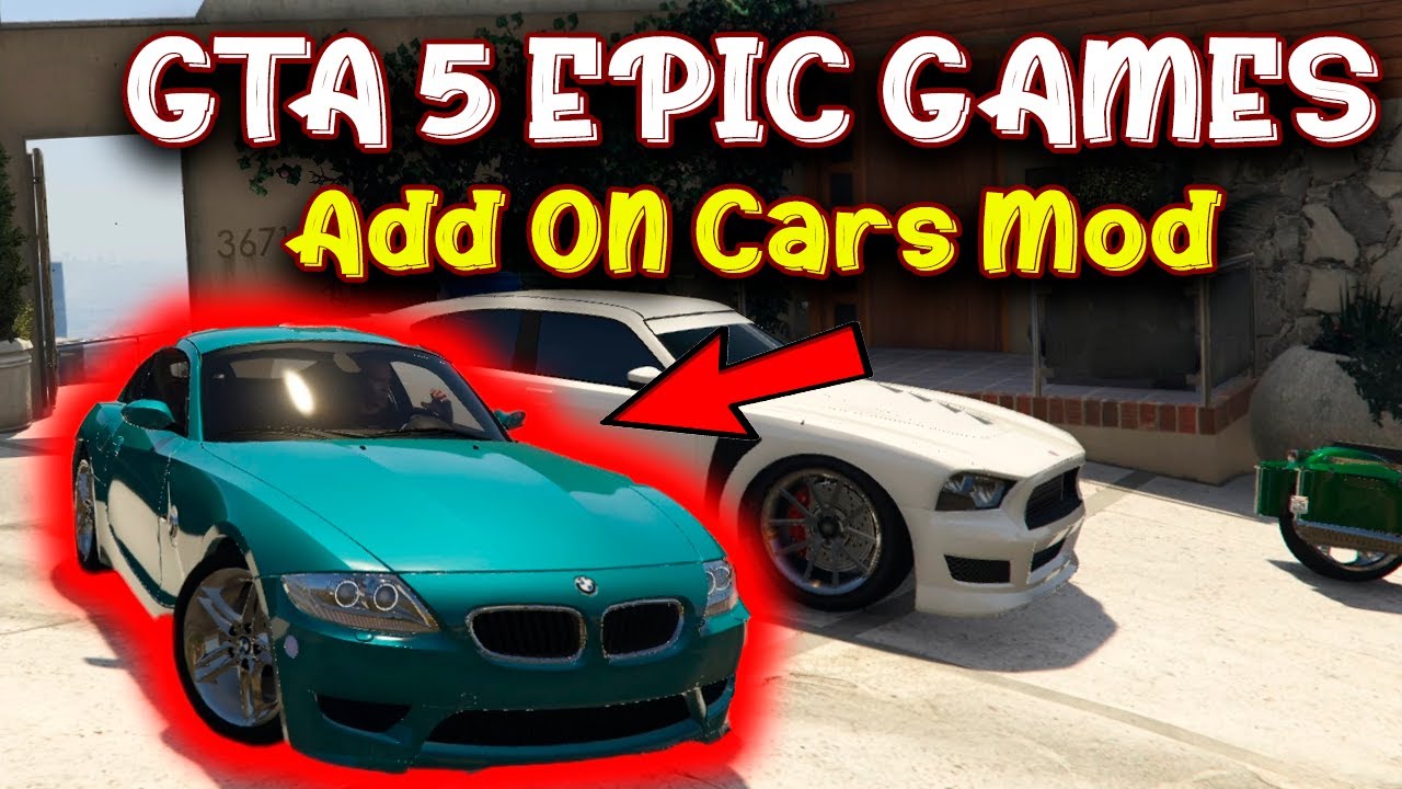 GTA 5 CAR MODS EPIC GAMES - Add-On Vehicles using OPEN IV - YouTube