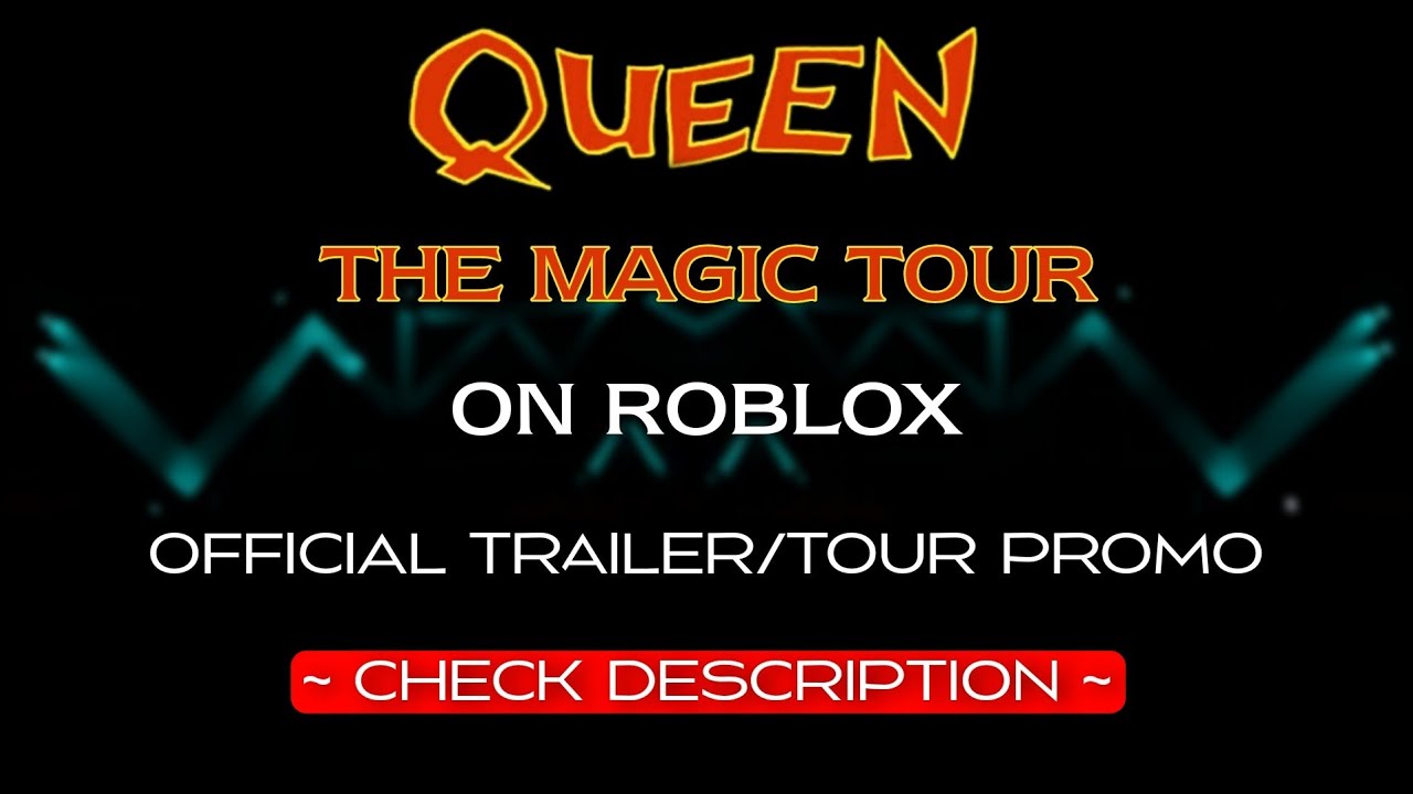 Queen: The Magic Tour - on Roblox | Official Trailer/Tour Promo - YouTube