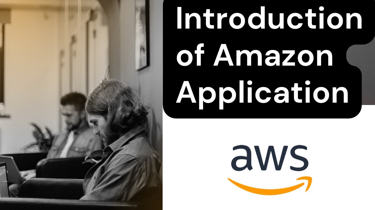 Introduction of Amazon Application - YouTube