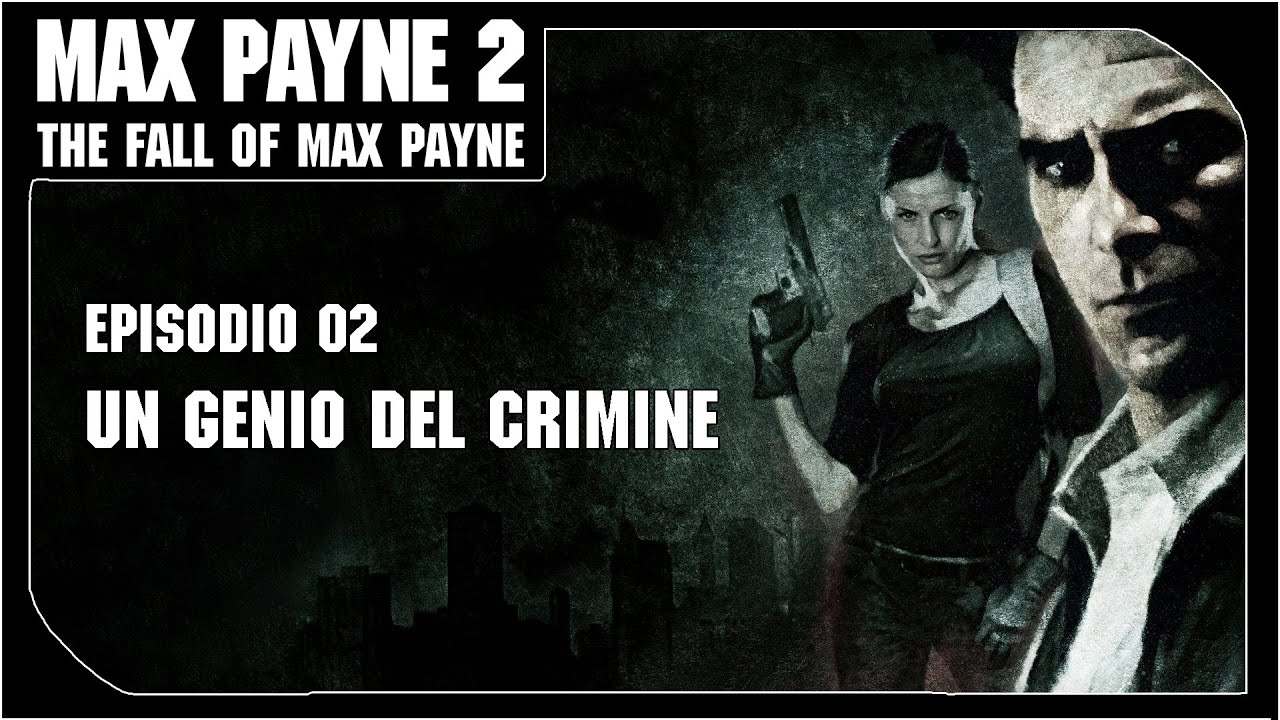 UN GENIO DEL CRIMINE - 2 - Max Payne 2 : The Fall of Max Payne - YouTube