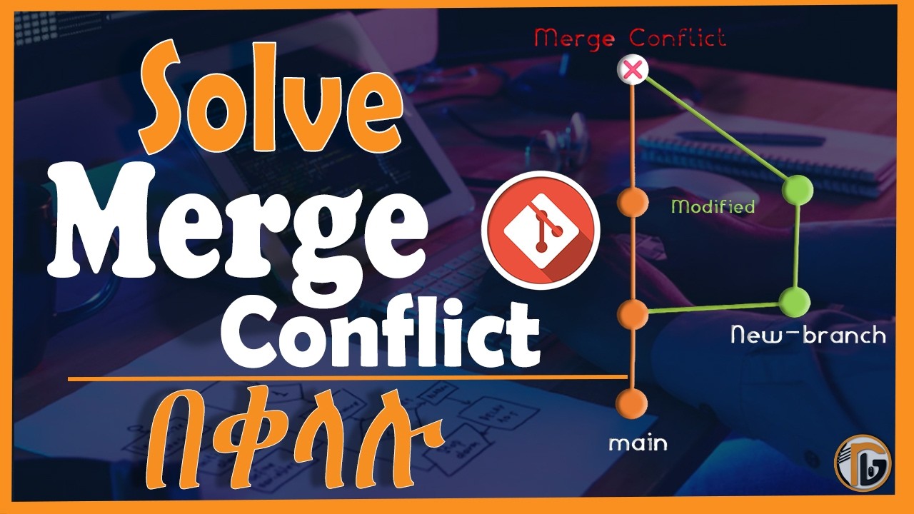 How to Solve Git Merge Conflicts Step-by-Step | Git Tutorial for Beginners [አማርኛ] - YouTube