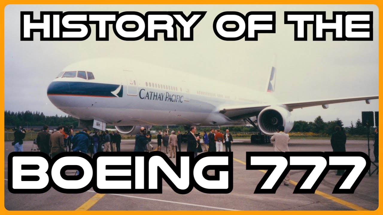 A Brief History of The Boeing 777 - YouTube