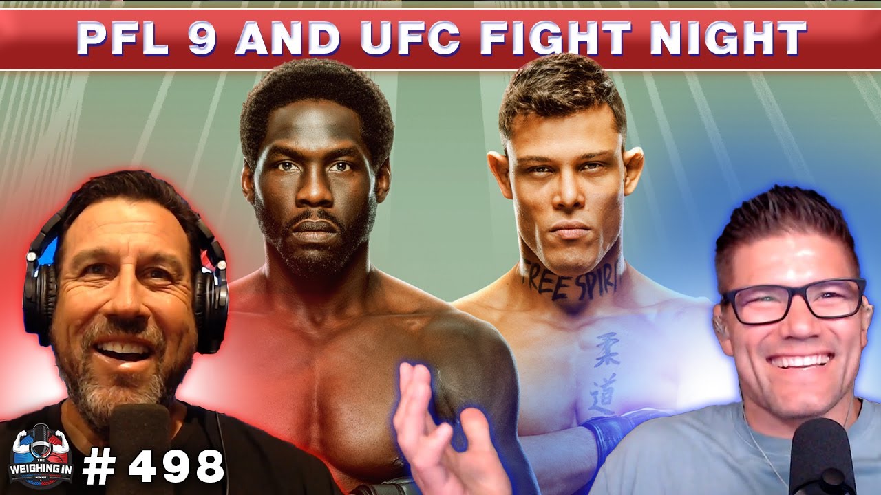 UFC FIGHT NIGHT & PFL 9 | WEIGHING IN #498 - YouTube