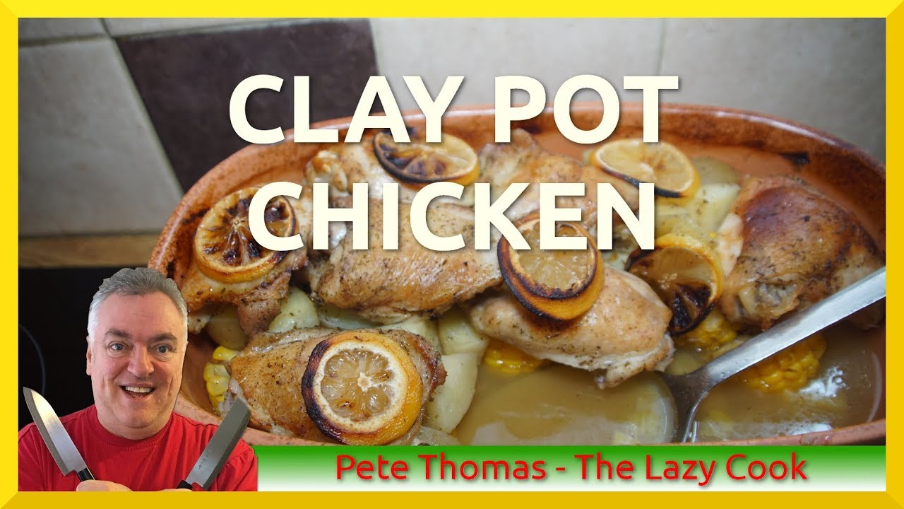 Clay Pot Chicken Recipe - One Pot Meal - YouTube