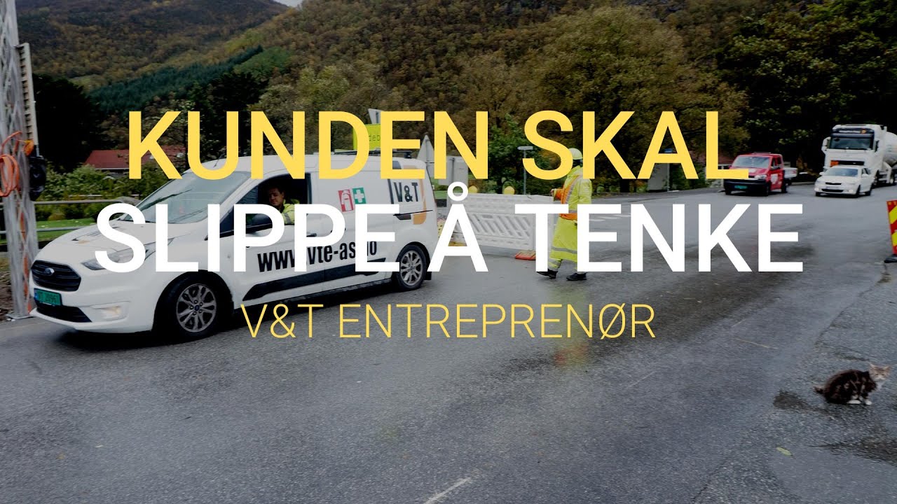 Kunden skal slippe å tenke selv - V&T Entreprenør - YouTube