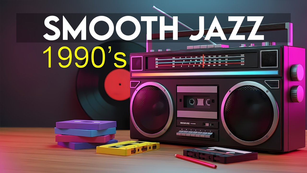 Classic 90s Smooth Jazz – Warm Instrumental Grooves for Calm Days and ...
