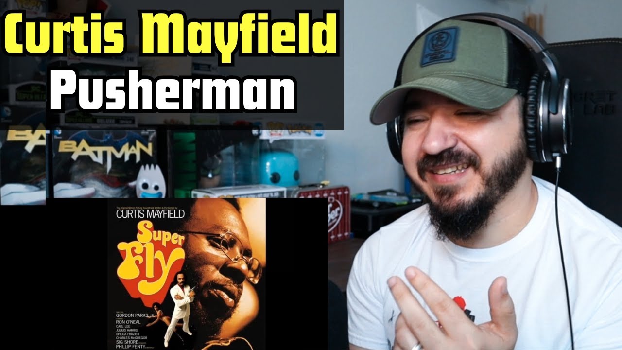 CURTIS MAYFIELD - Pusherman | FIRST TIME REACTION - YouTube