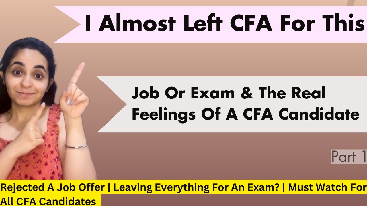 I Almost Left The CFA Exam For This Reason | Honest Truth Of Not ...