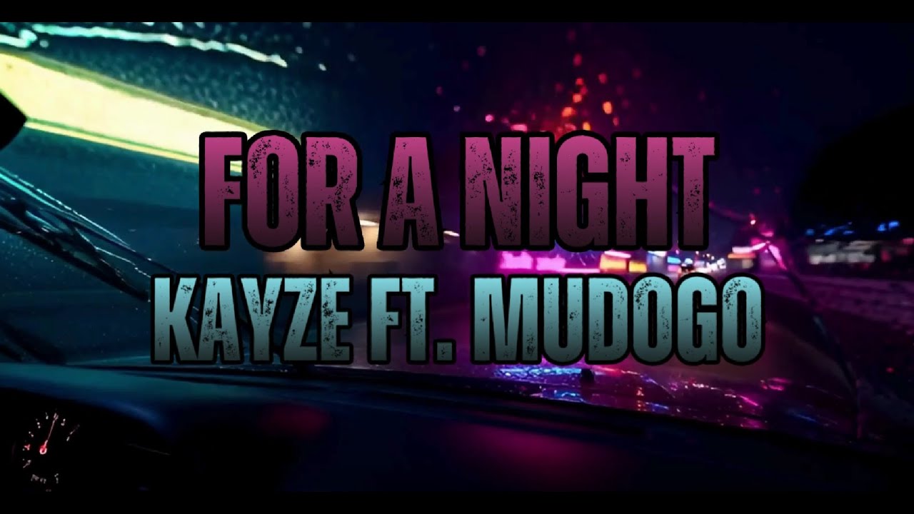 Kayze - For A Night ft. Mu'Dogo (Official Lyric Visualizer) - YouTube