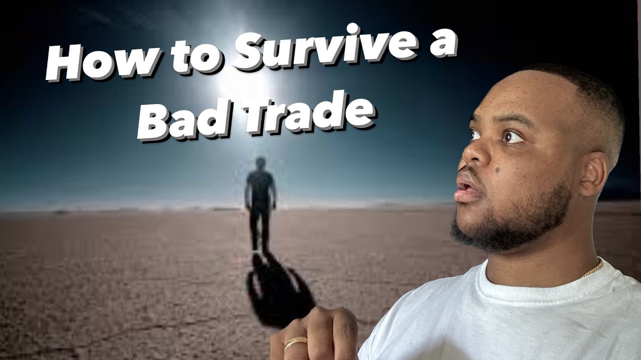 How to Survive a Bad Trade | Tips to Survive a Bad Trade | Survive a ...