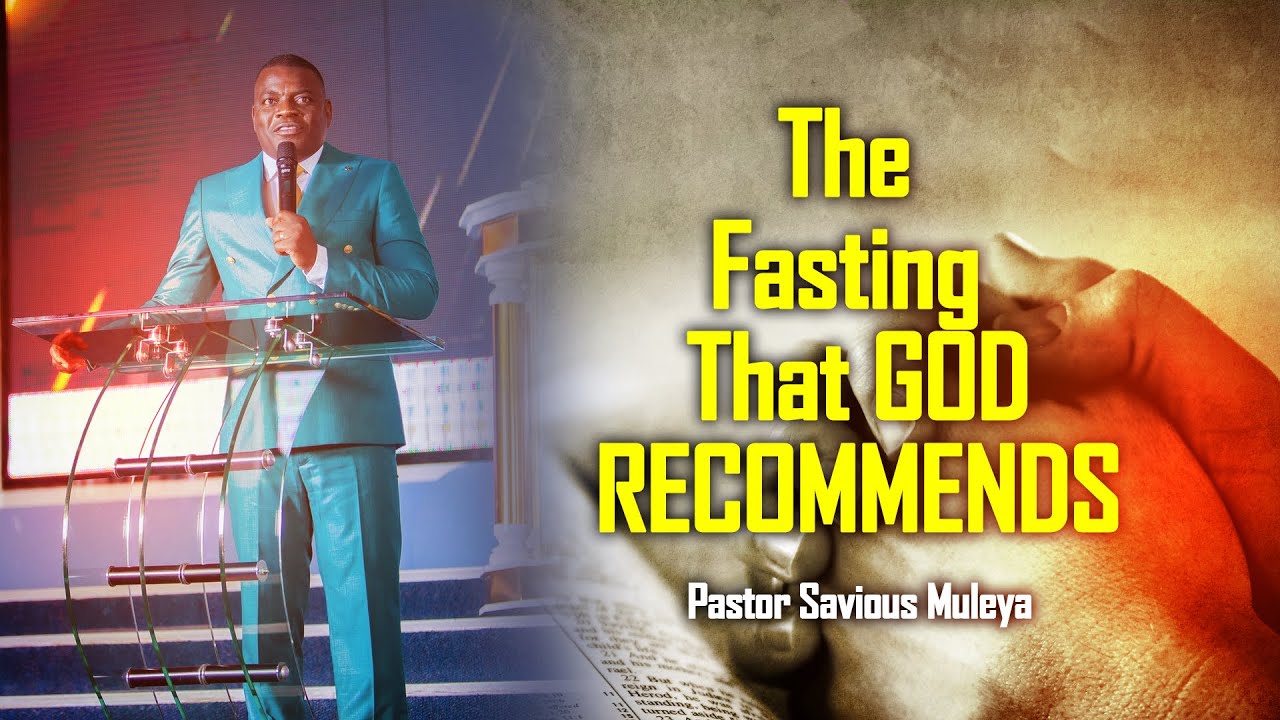 SHORT CLIP: THE FASTING THAT GOD RECOMMENDS//PASTOR SAVIOUS MULEYA//THE ...