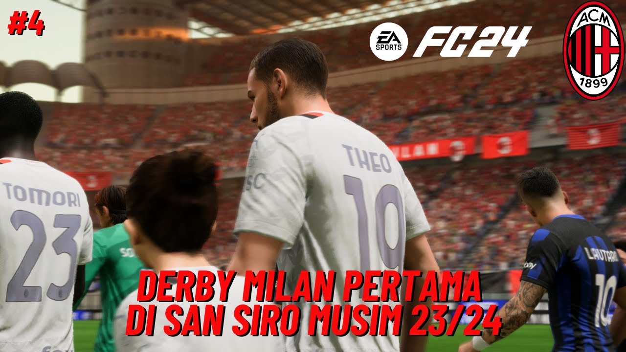 FC 24 Manager Career AC Milan | Derby Milan Pertama di San Siro ...